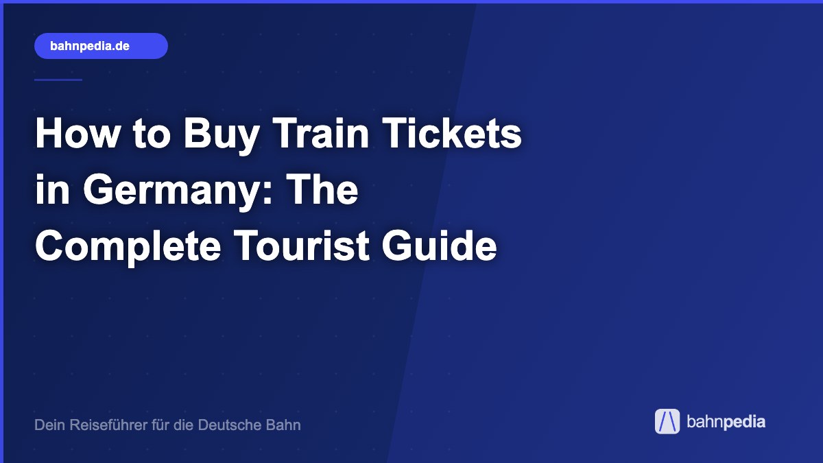 How to Buy Train Tickets in Germany: The Complete Tourist Guide (2026 ...