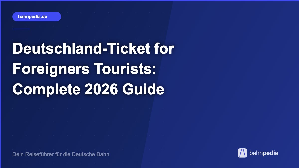 Deutschland-Ticket for Foreigners & Tourists: Complete 2026 Guide ...
